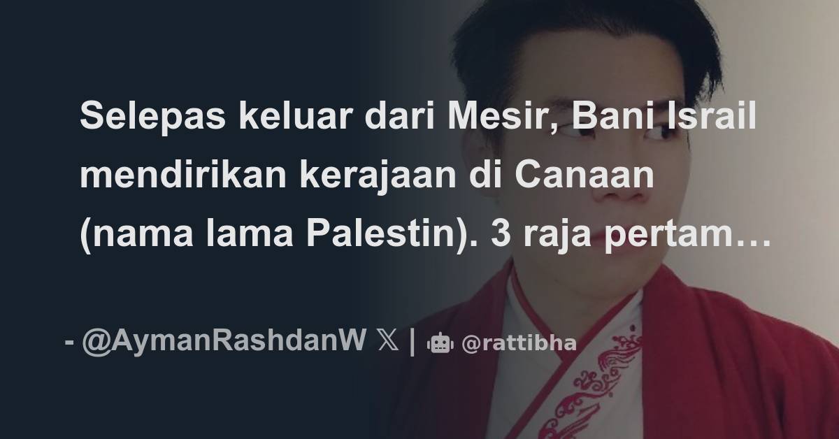 Selepas keluar dari Mesir, Bani Israil mendirikan kerajaan di Canaan ...