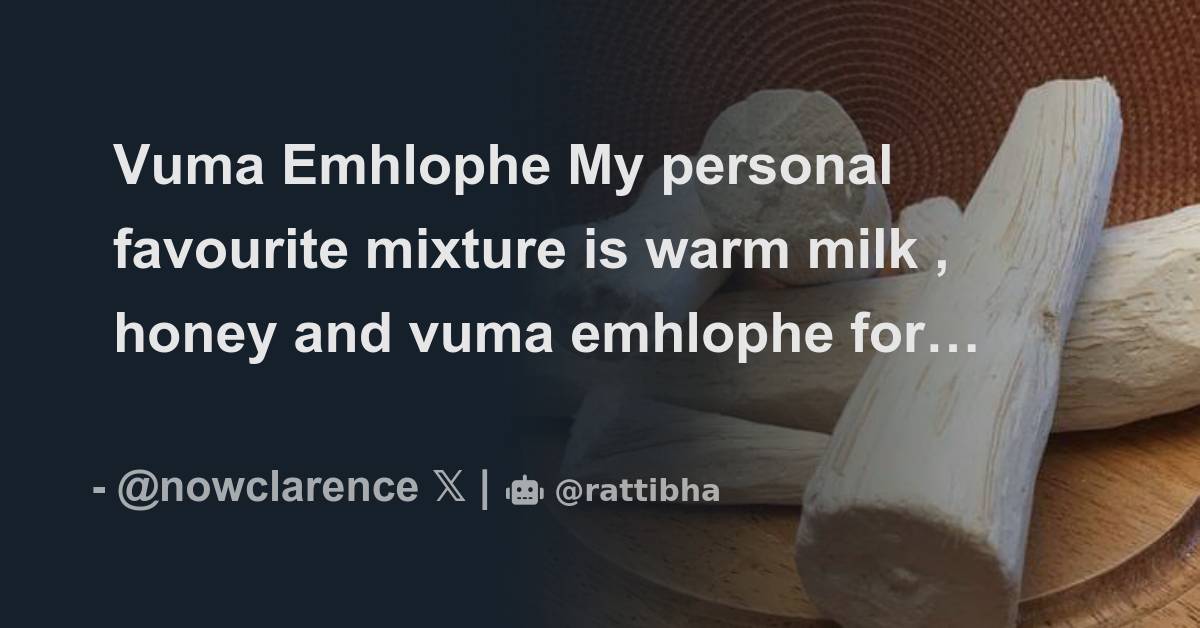 Vuma Emhlophe My personal favourite mixture is warm milk , honey and ...
