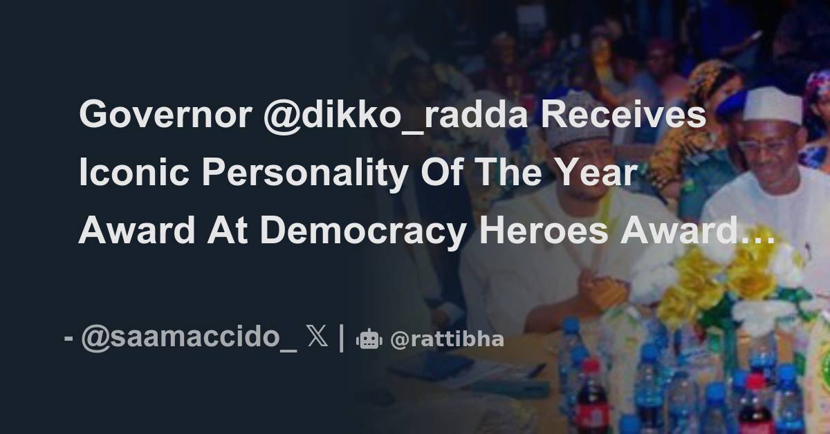 Governor @dikko_radda Receives Iconic Personality Of The Year Award At ...
