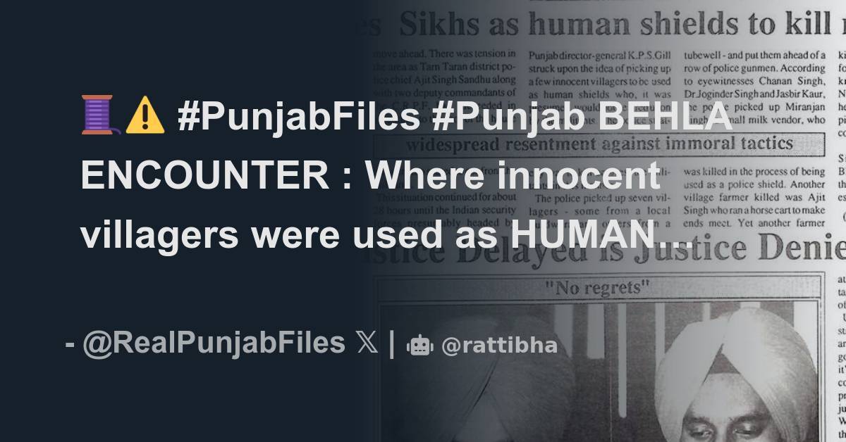 🧵⚠️ #PunjabFiles #Punjab BEHLA ENCOUNTER : Where innocent villagers ...