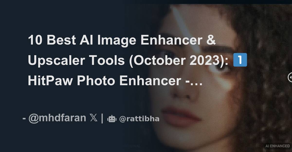 10 Best AI Image Enhancer & Upscaler Tools (October 2023): - Thread ...