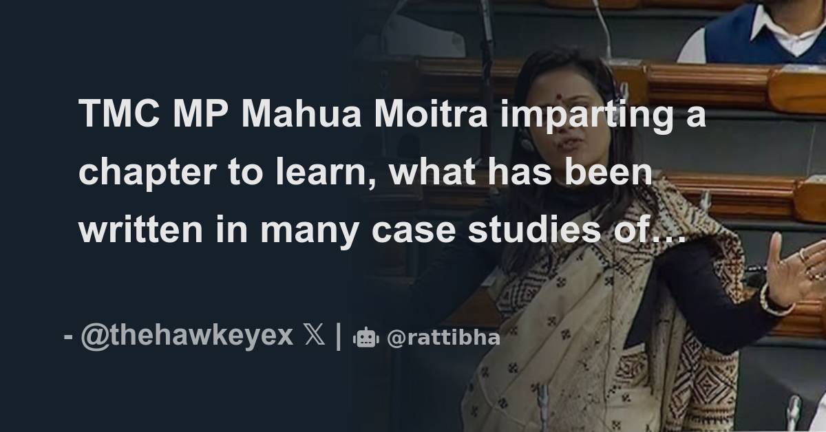 TMC MP Mahua Moitra imparting a chapter to learn, what has been written in many case studies of ...