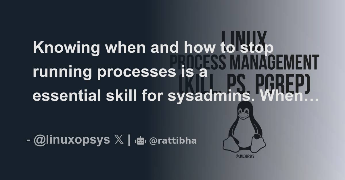 Knowing when and how to stop running processes is a essential skill for sysadmins. When a ...