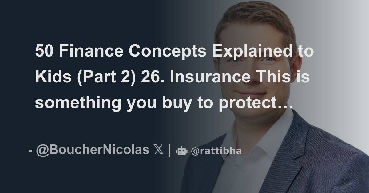 50 Finance Concepts Explained to Kids (Part 2) - Thread from Nicolas ...