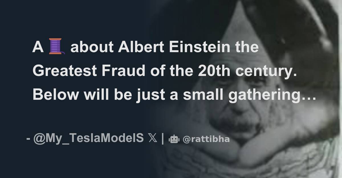 A 🧵 about Albert Einstein the Greatest Fraud of the 20th century. Below ...
