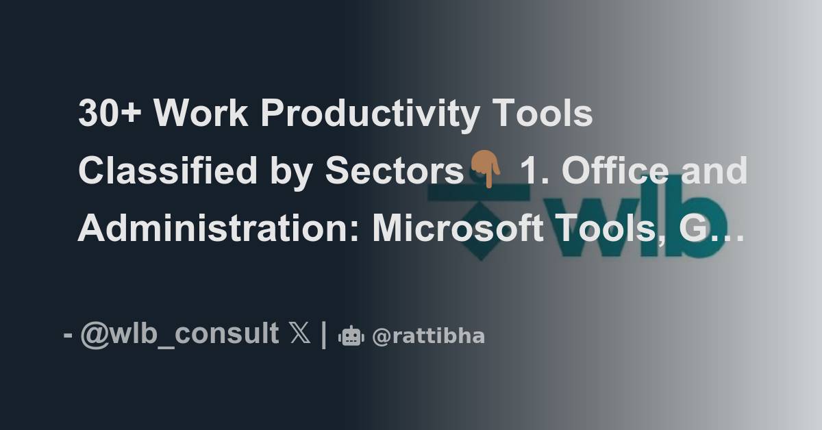 30+ Work Productivity Tools Classified by Sectors👇🏾 1. Office and ...