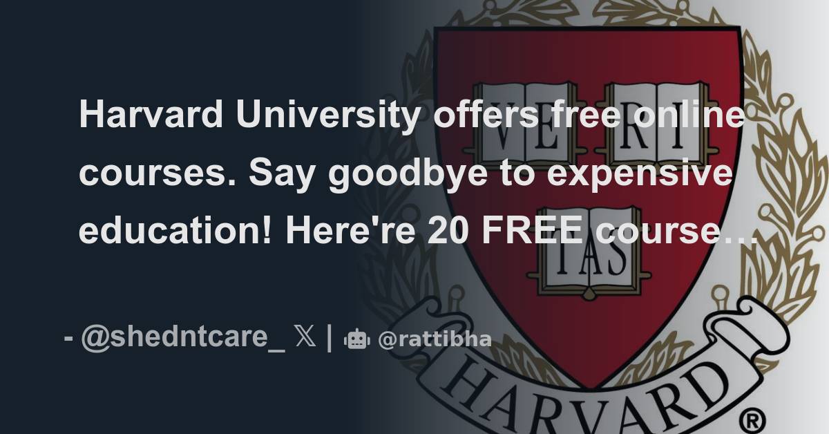 Harvard University offers free online courses. Say goodbye to expensive ...