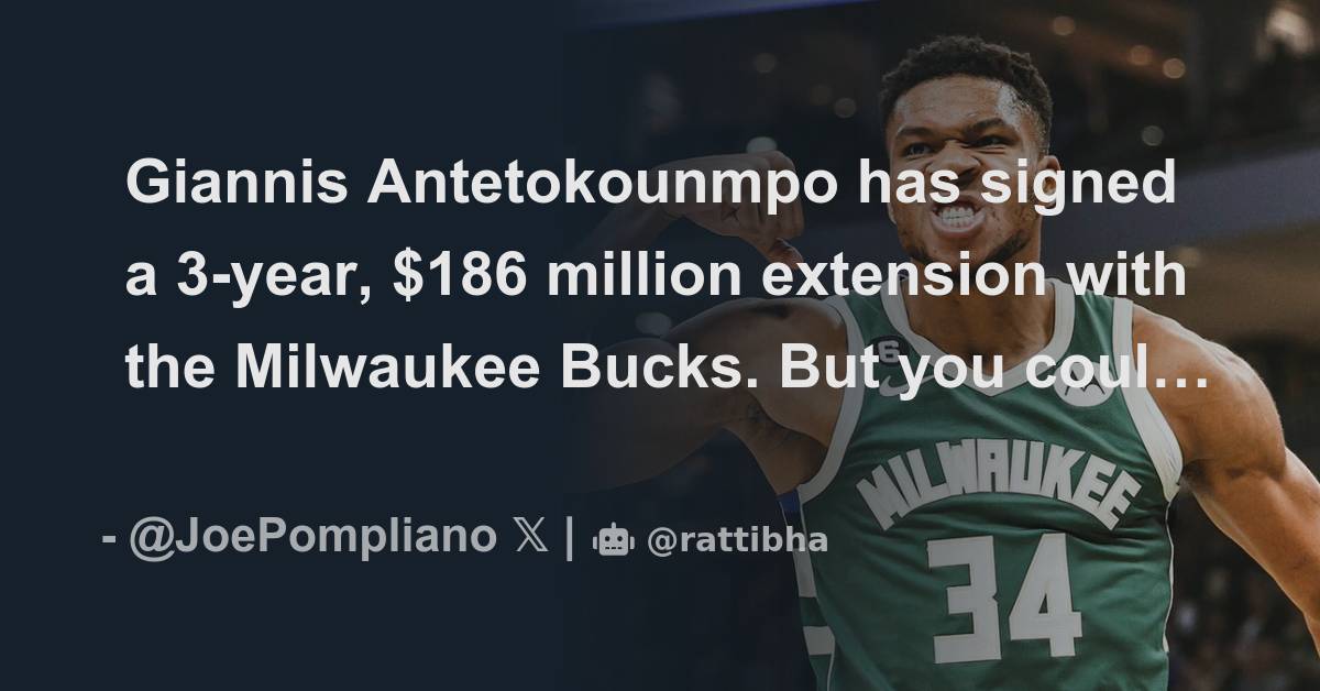 Giannis Antetokounmpo has signed a 3-year, $186 million extension with the Milwaukee Bucks. But ...