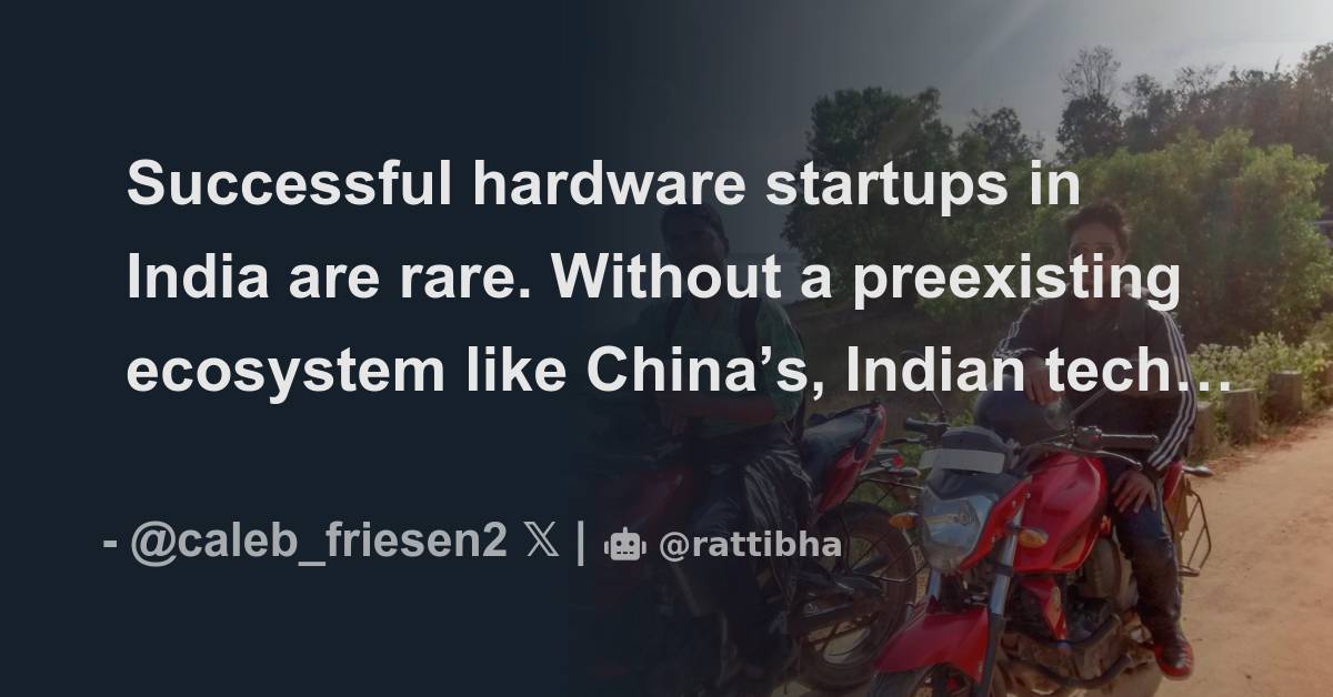 Successful hardware startups in India are rare. Without a preexisting ...