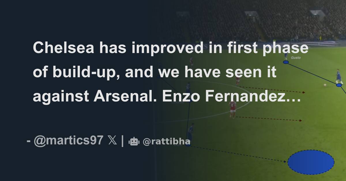 Chelsea has improved in first phase of build-up, and we have seen it ...