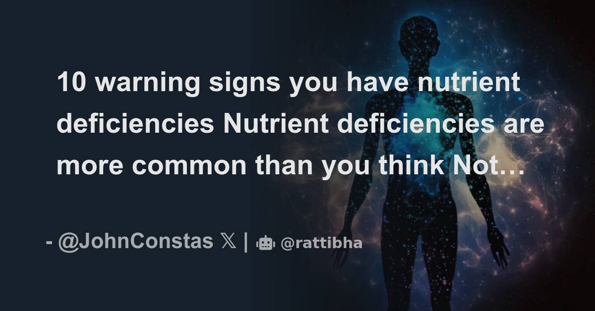 10 warning signs you have nutrient deficiencies Nutrient deficiencies ...