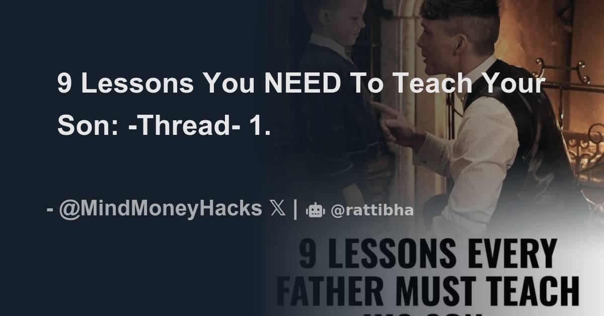 9 Lessons You NEED To Teach Your Son: -Thread- - Thread from ...