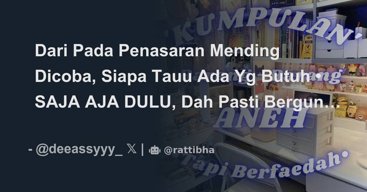 Dari Pada Penasaran Mending Dicoba, Siapa Tauu Ada Yg Butuh • SAJA AJA DULU, Dah Pasti Berguna ...