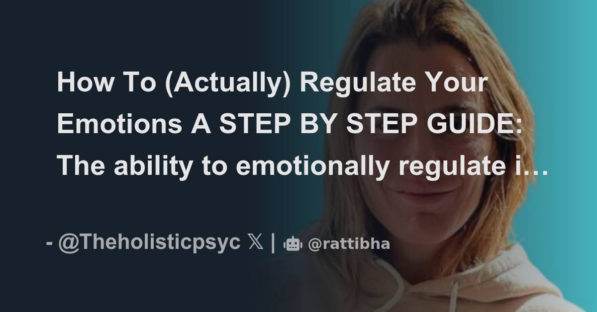 How To (Actually) Regulate Your Emotions A STEP BY STEP GUIDE: - Thread ...