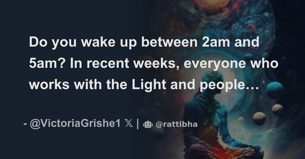 Do you wake up between 2am and 5am? In recent weeks, everyone who works ...