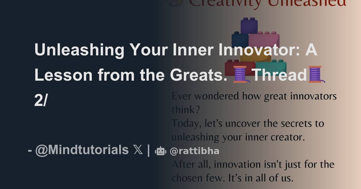 Unleashing Your Inner Innovator: A Lesson from the Greats. 🧵Thread🧵 - المسلسل من MindTutorial ...