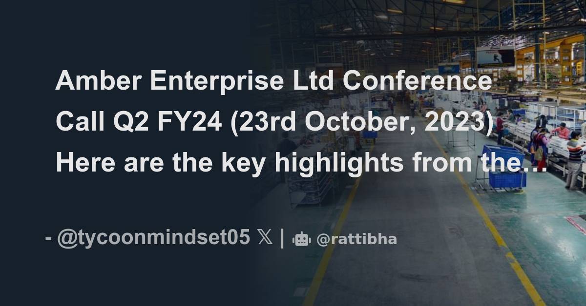 Amber Enterprise Ltd Conference Call Q2 FY24 (23rd October, 2023) Here ...