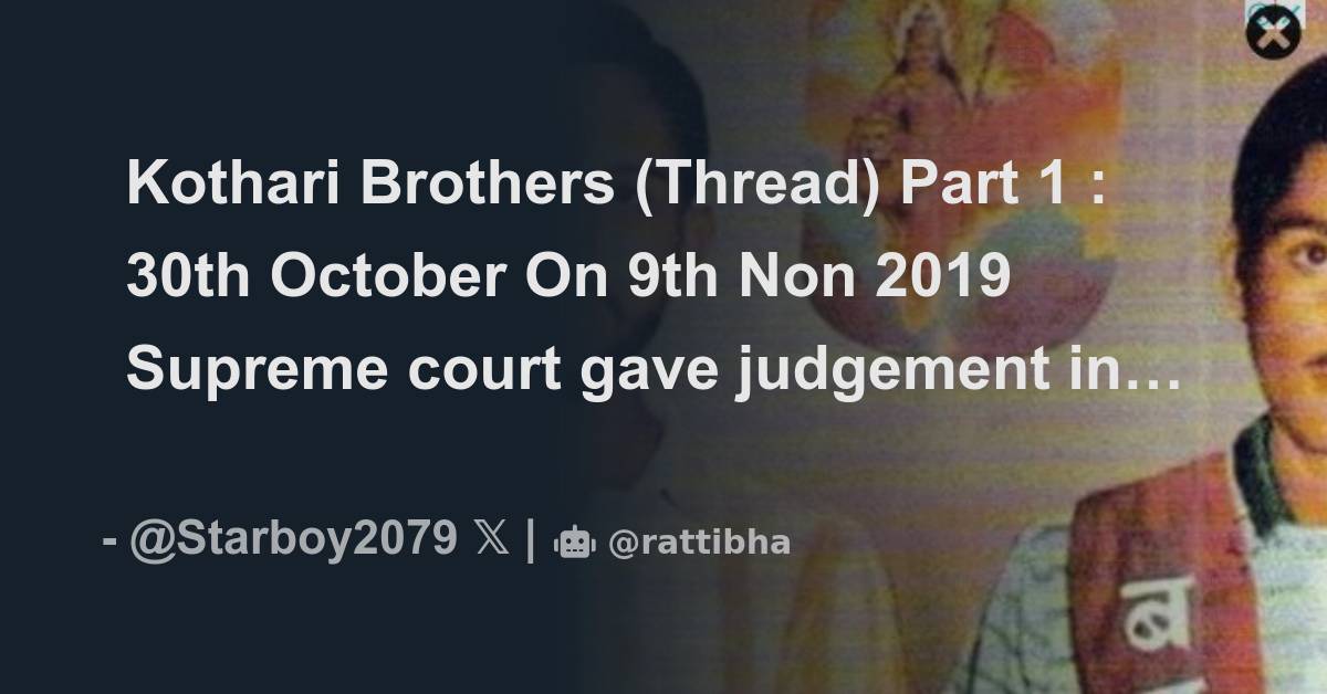 Kothari Brothers (Thread) Part 1 : 30th October On 9th Non 2019 Supreme ...