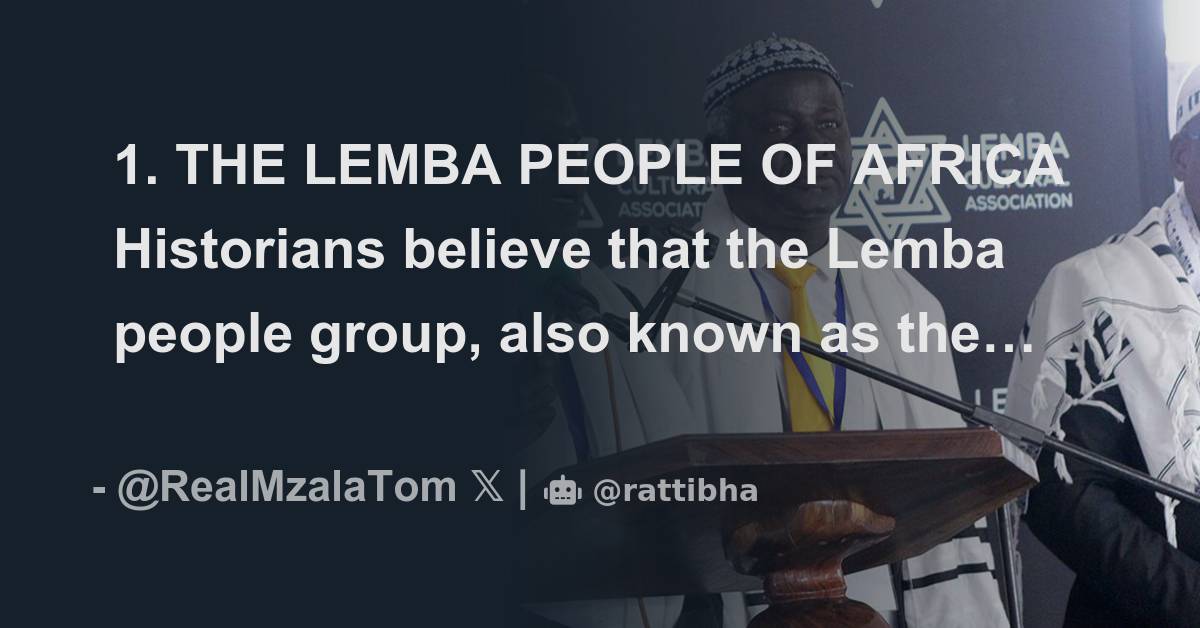 1. THE LEMBA PEOPLE OF AFRICA Historians believe that the Lemba people ...