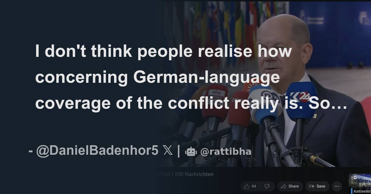 I don't think people realise how concerning German-language coverage of ...