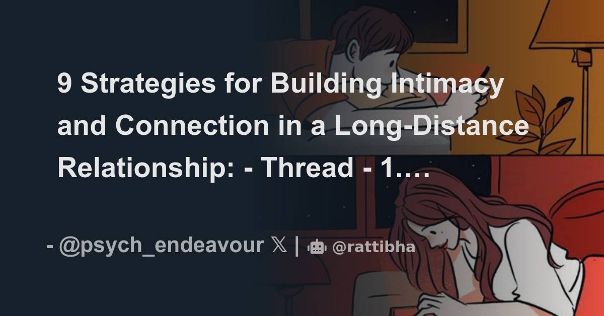 9 Strategies for Building Intimacy and Connection in a Long-Distance ...