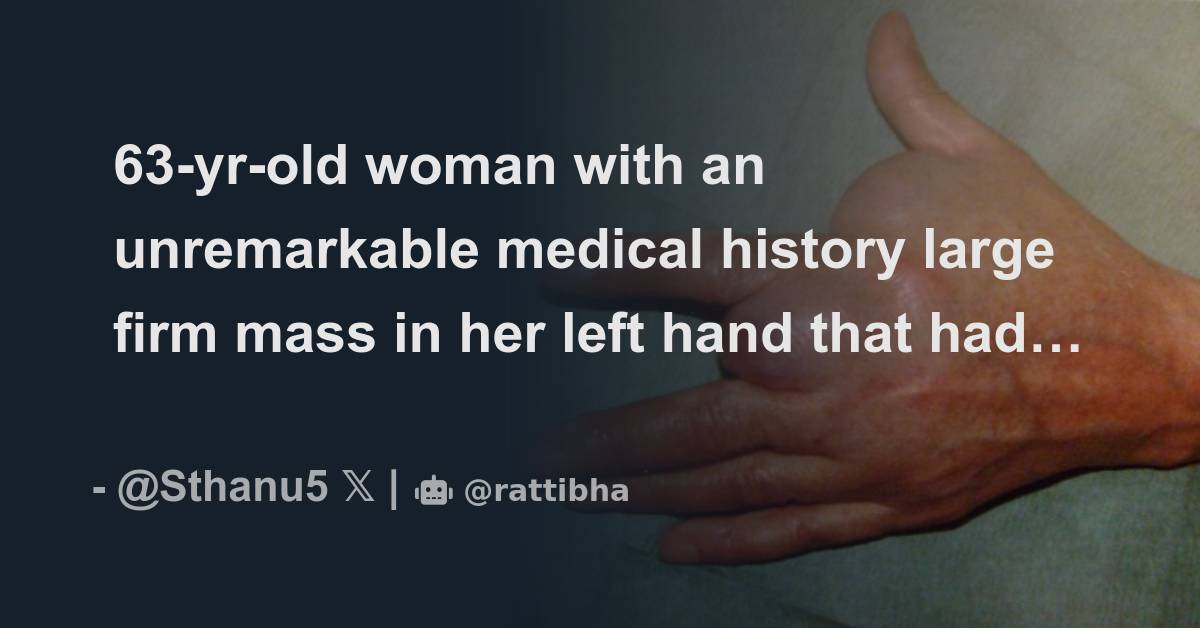 63-yr-old woman with an unremarkable medical history large firm mass in ...