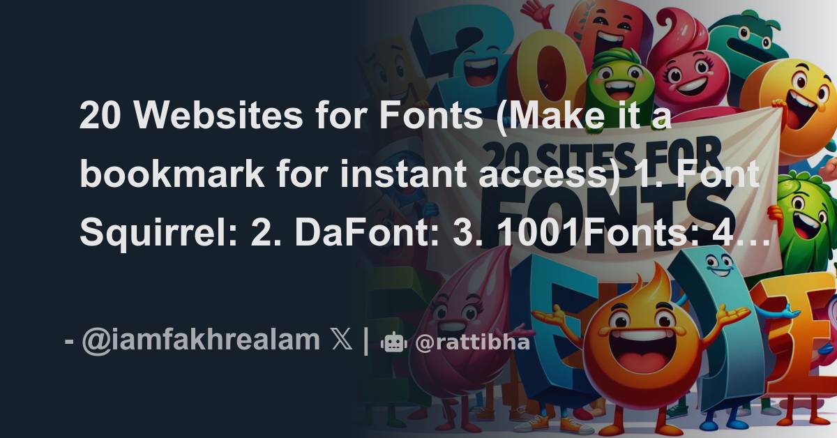 20 Websites for Fonts (Make it a bookmark for instant access) 1. Font ...