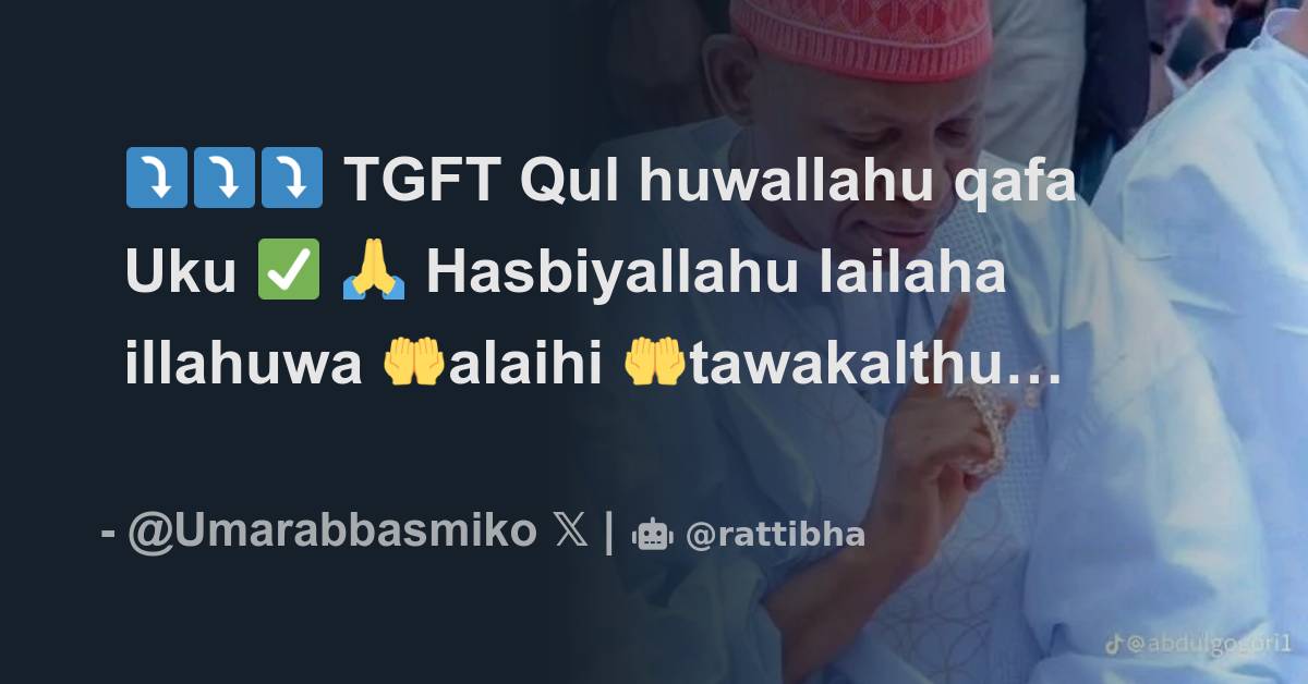 ⁦⤵️⤵️⤵️ TGFT Qul huwallahu qafa Uku 🙏 Hasbiyallahu lailaha illahuwa 🤲 ...