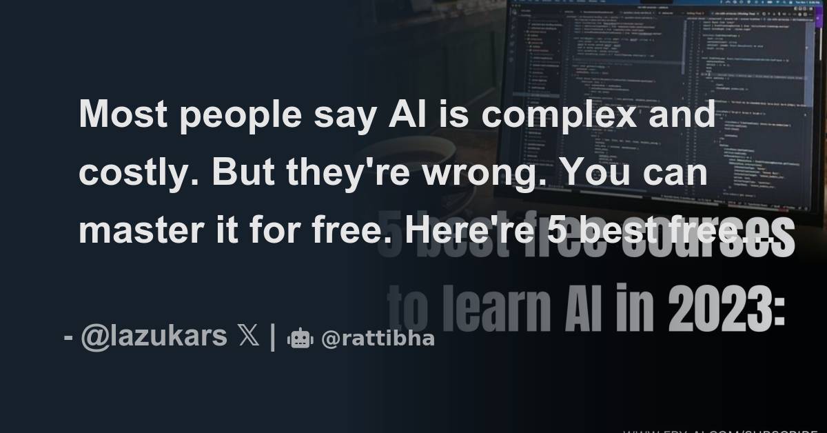 Most people say AI is complex and costly. But they're wrong. You can master it for free. Here're ...