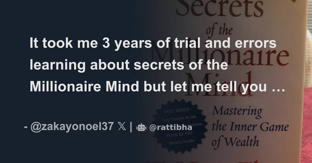 It took me 3 years of trial and errors learning about secrets of the Millionaire Mind but let me ...
