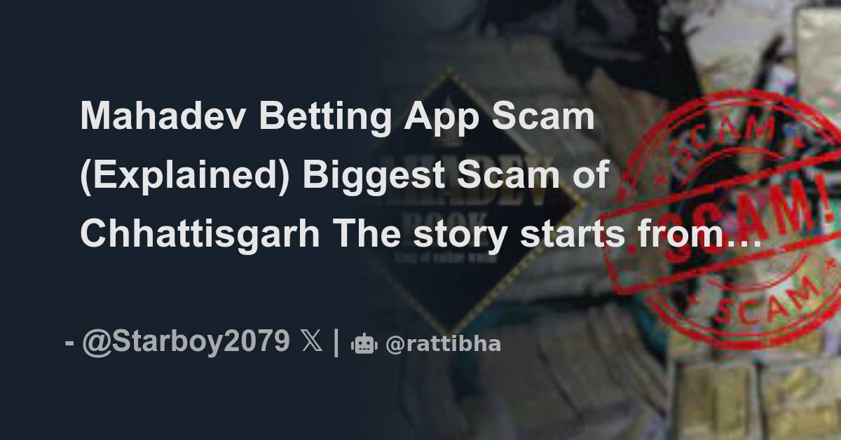 Mahadev Betting App Scam (Explained) Biggest Scam of Chhattisgarh The ...