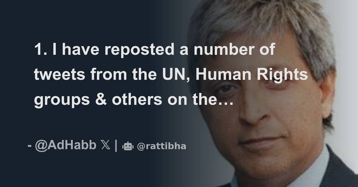 1. I have reposted a number of tweets from the UN, Human Rights groups ...