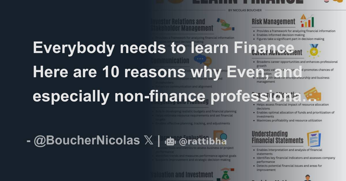 Everybody needs to learn Finance Here are 10 reasons why Even, and especially non-finance ...