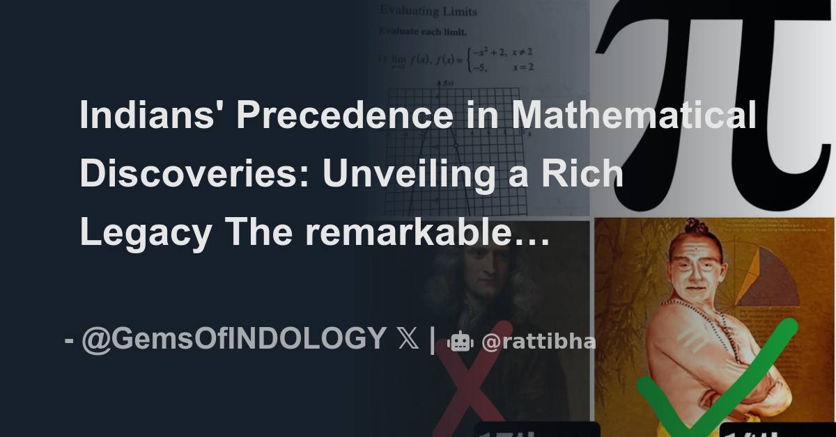 Indians' Precedence in Mathematical Discoveries: Unveiling a Rich ...