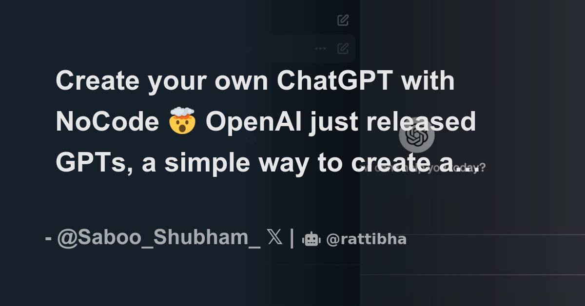 Create Your Own Chatgpt With Nocode ๐คฏ Openai Just Released Gpts A Simple Way To Create A
