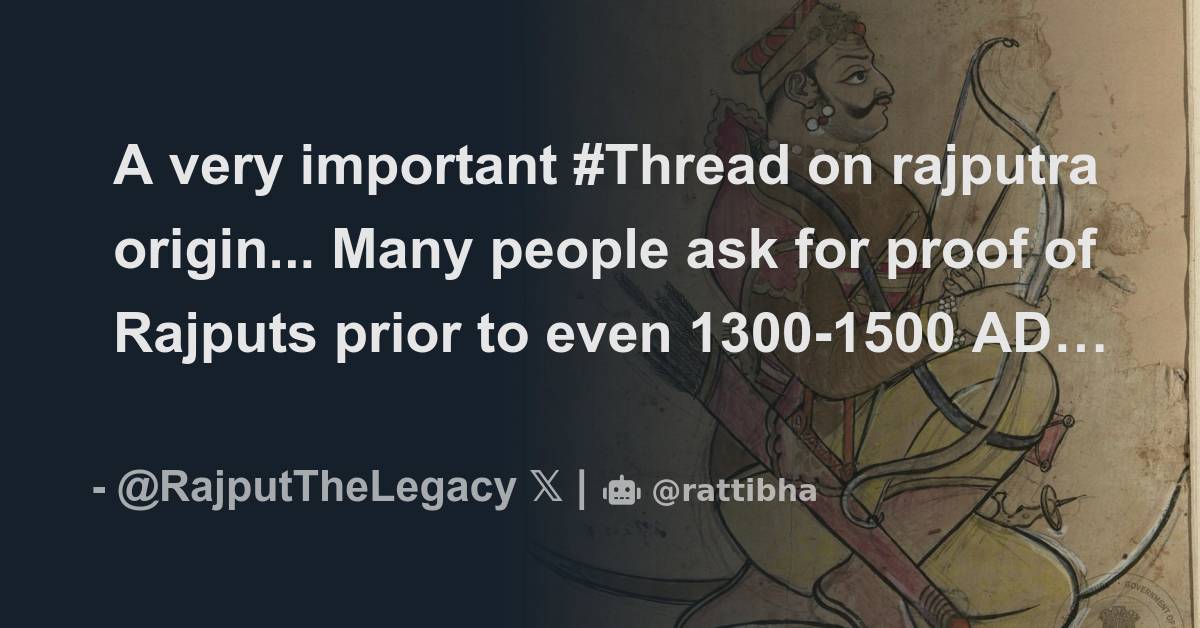 A very important #Thread on rajputra origin... Many people ask for proof of Rajputs prior to ...