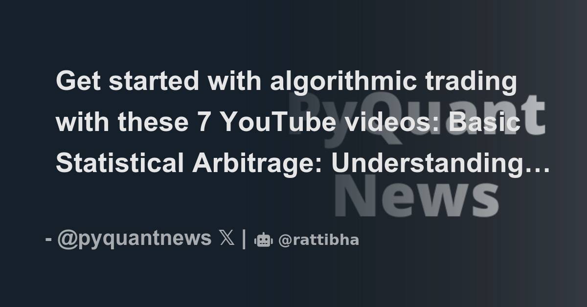 Get started with algorithmic trading with these 7 YouTube videos: - Thread from PyQuant News 🐍 ...