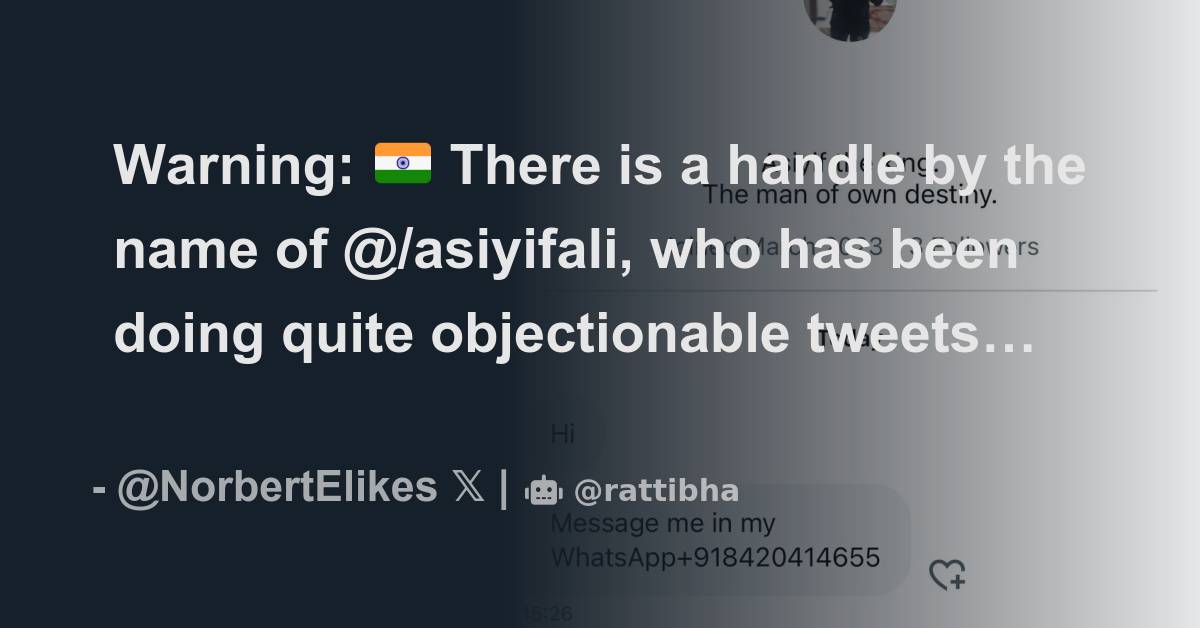 Warning: 🇮🇳 There is a handle by the name of @/asiyifali, who has been ...