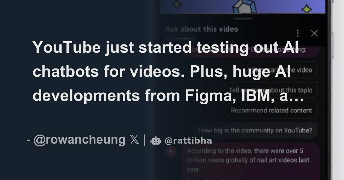 YouTube just started testing out AI chatbots for videos. Plus, huge AI ...