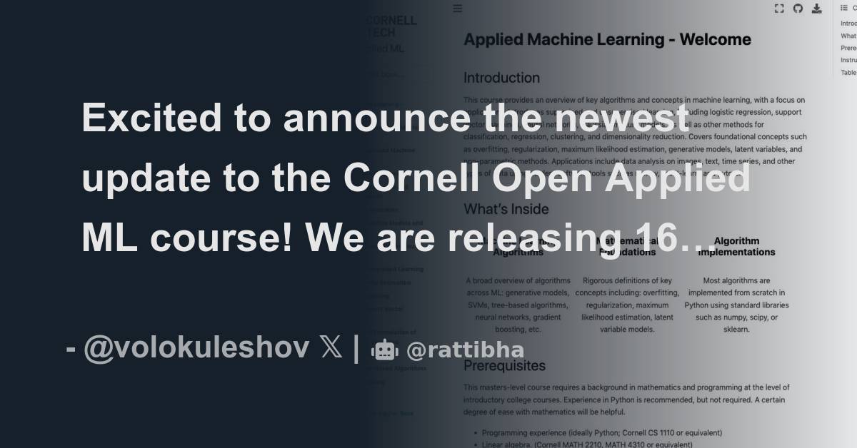 Excited to announce the newest update to the Cornell Open Applied ML course! We are releasing 16 ...