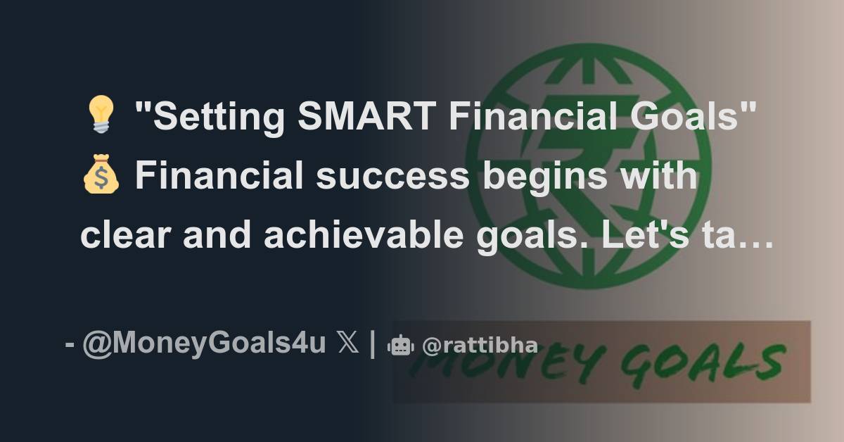 💡 Setting Smart Financial Goals 💰 Financial Success Begins With Clear