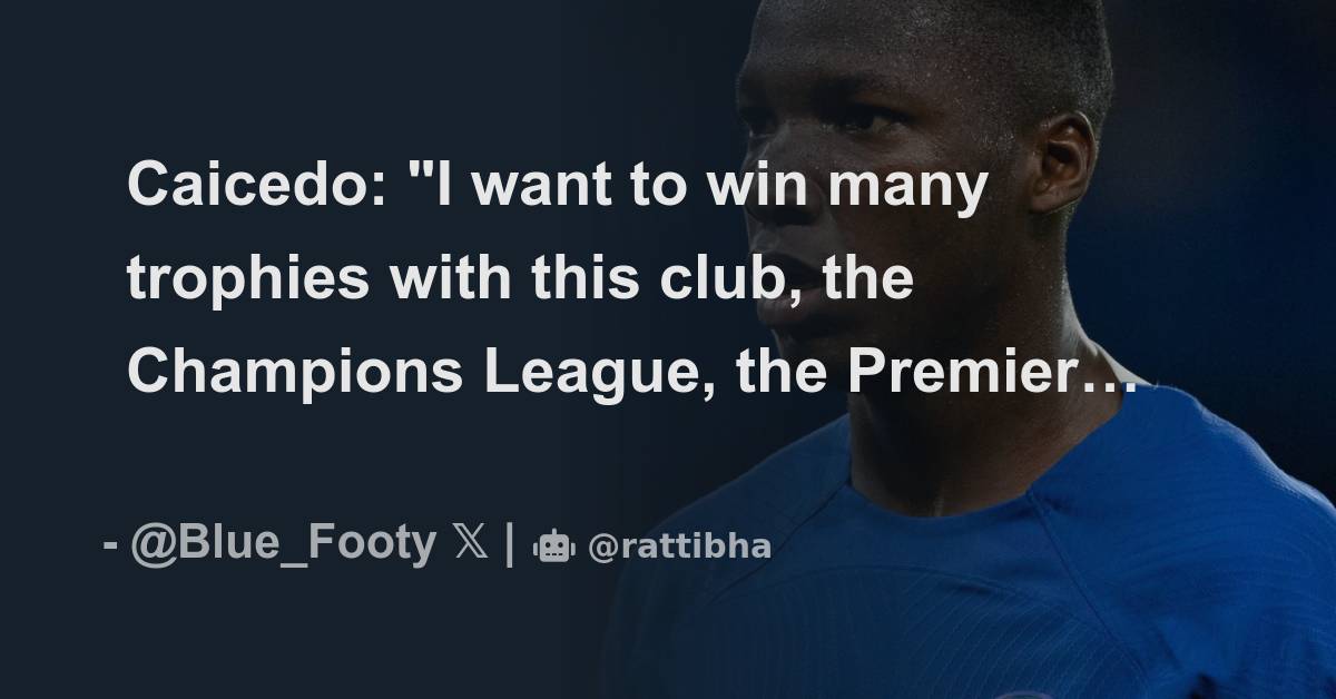Caicedo: "I want to win many trophies with this club, the Champions ...