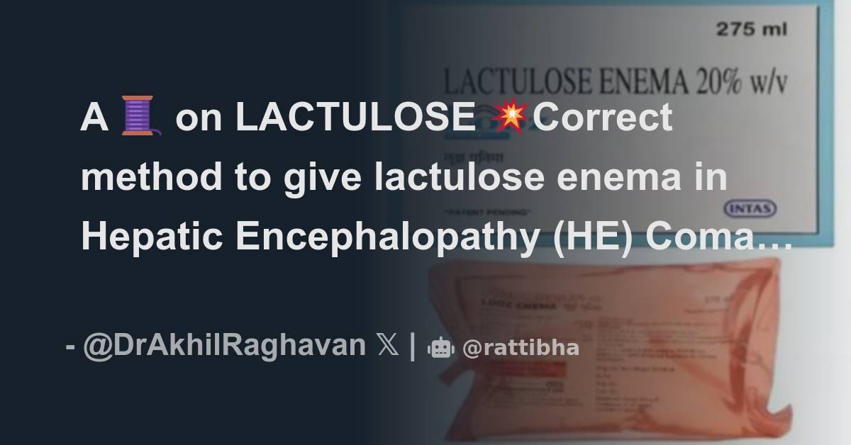 A 🧵 on LACTULOSE 💥Correct method to give lactulose enema in Hepatic ...