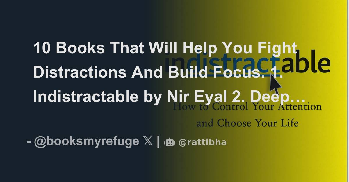 10 Books That Will Help You Fight Distractions And Build Focus. 1 ...