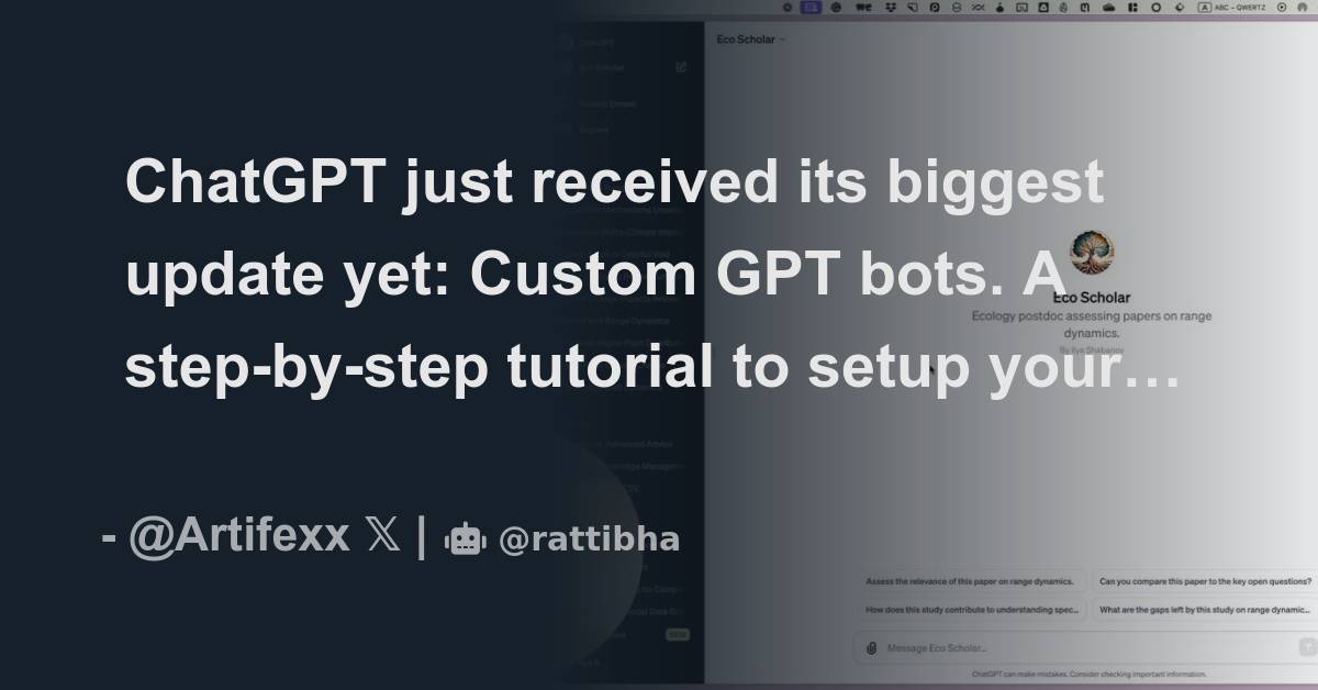 ChatGPT just received its biggest update yet: Custom GPT bots. A step-by-step tutorial to setup ...