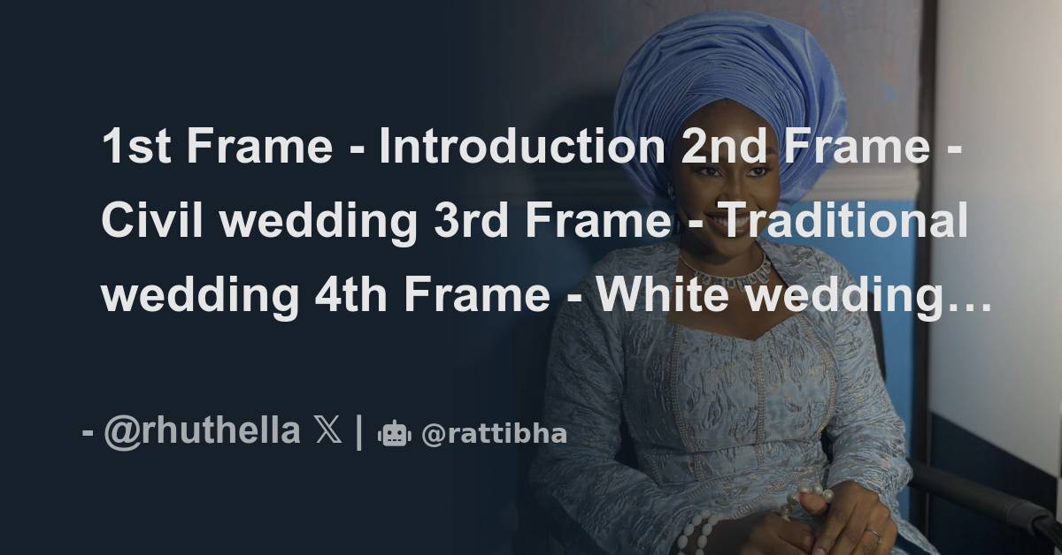 1st Frame - Introduction 2nd Frame - Civil wedding 3rd Frame ...