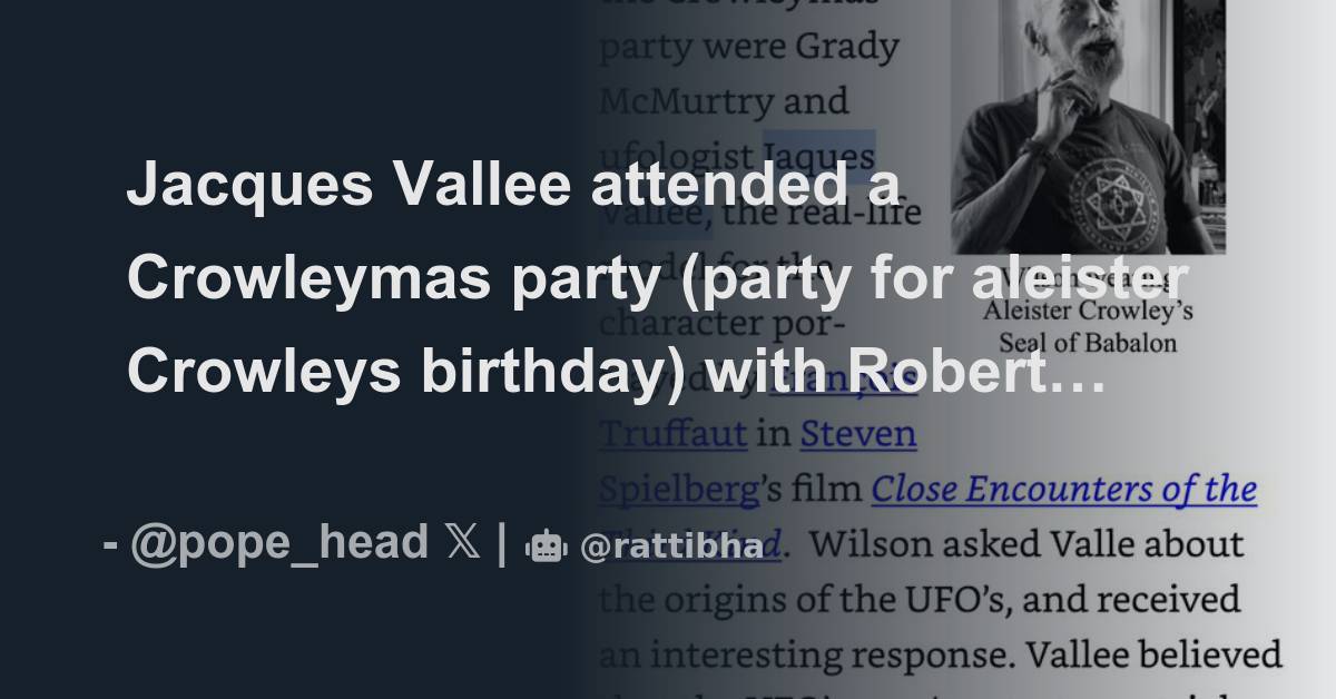 Jacques Vallee attended a Crowleymas party (party for aleister Crowleys ...