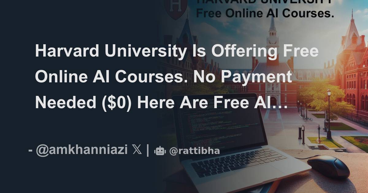 Harvard University Is Offering Free Online AI Courses. No Payment ...