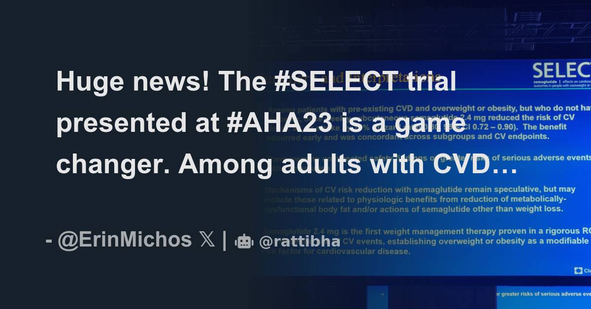 Huge news! The #SELECT trial presented at #AHA23 is a game changer ...