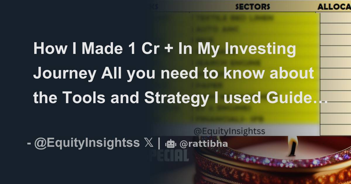 How I Made 1 Cr + In My Investing Journey All you need to know about the Tools and Strategy I ...